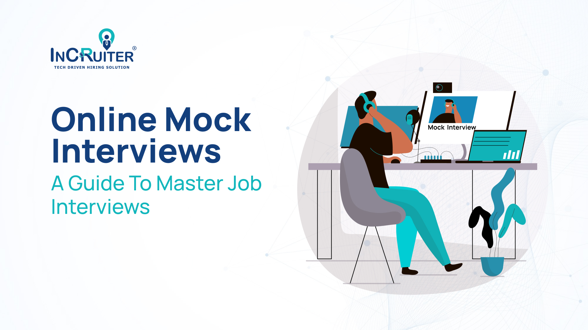 Online Mock Interviews: A Guide to Master Job Interviews Online Mock Interviews: A Guide to Master Job Interviews