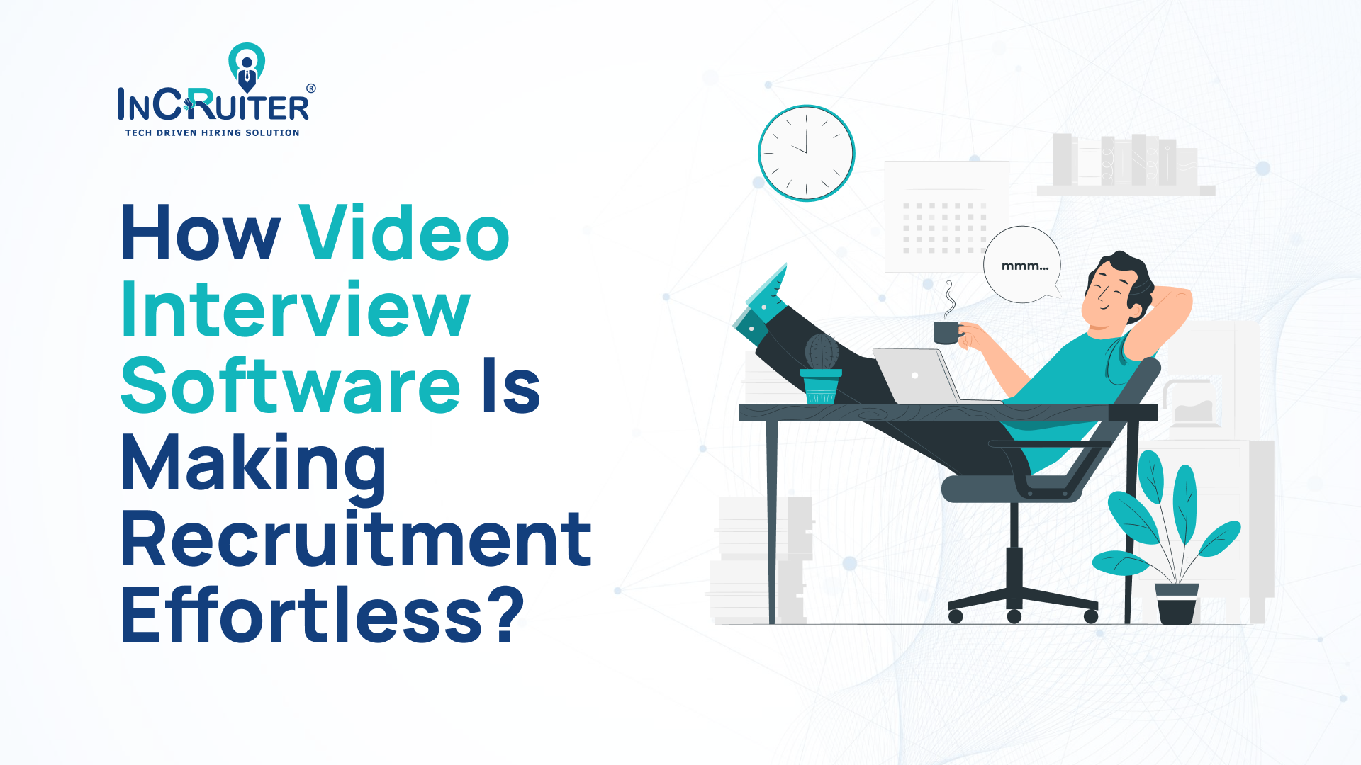 The Role of Video Interview Software in Modern Recruitment