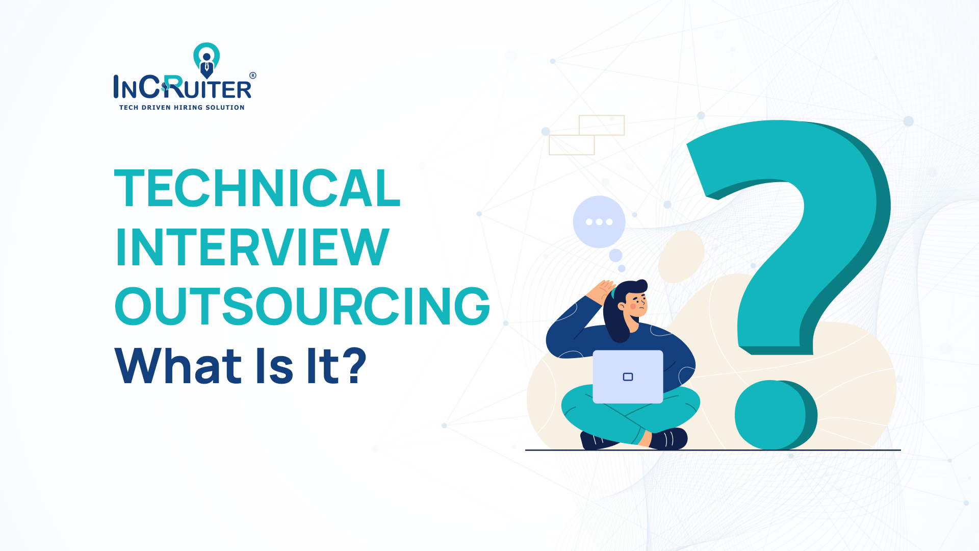 Why Outsource Technical Interviews To A Third-party Provider?