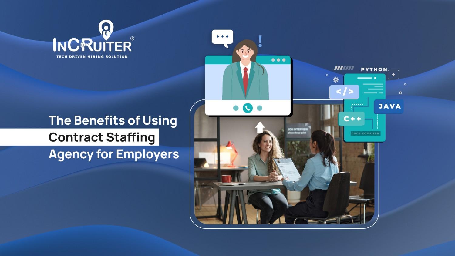 The Benefits of Using Contract Staffing Agency for Employers