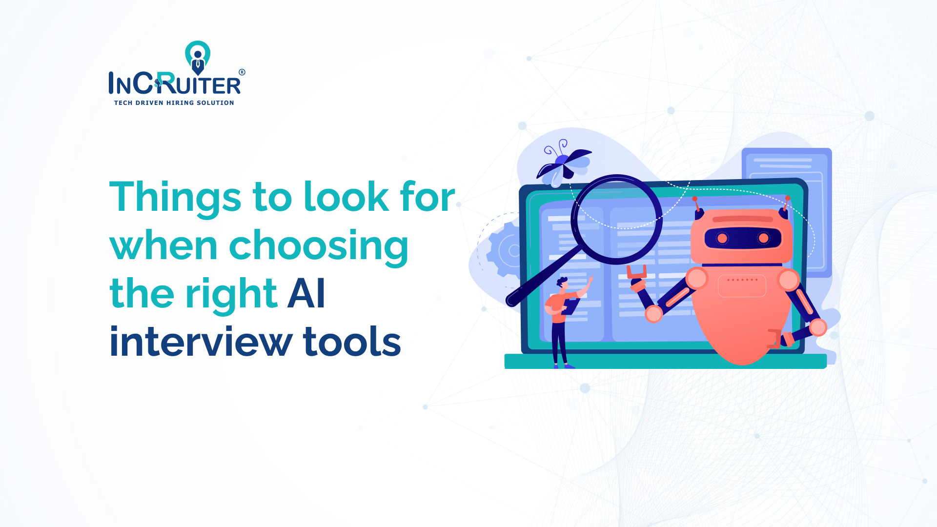 AI Interview Tools: Choosing the Right Tool for Your Hiring Needs