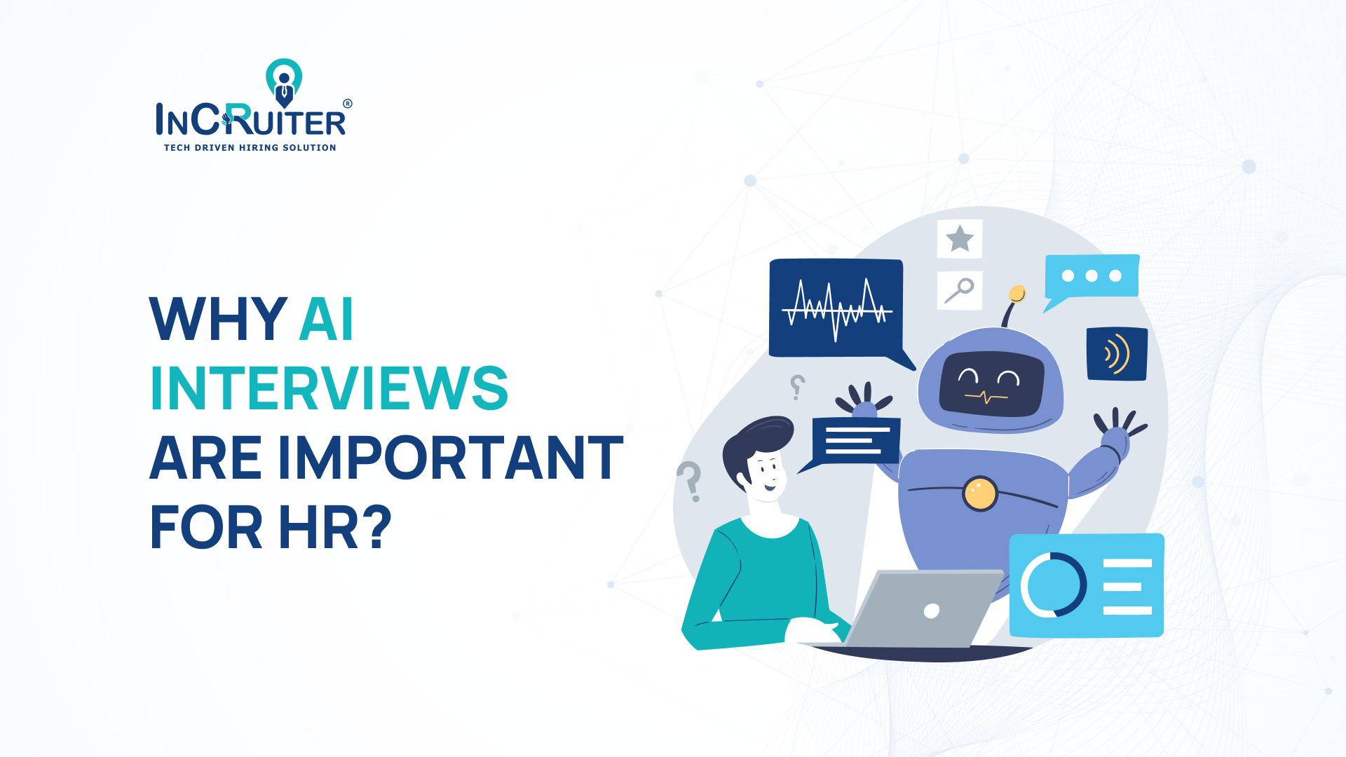 10 ways AI Interviews Will Change Tech Recruitment