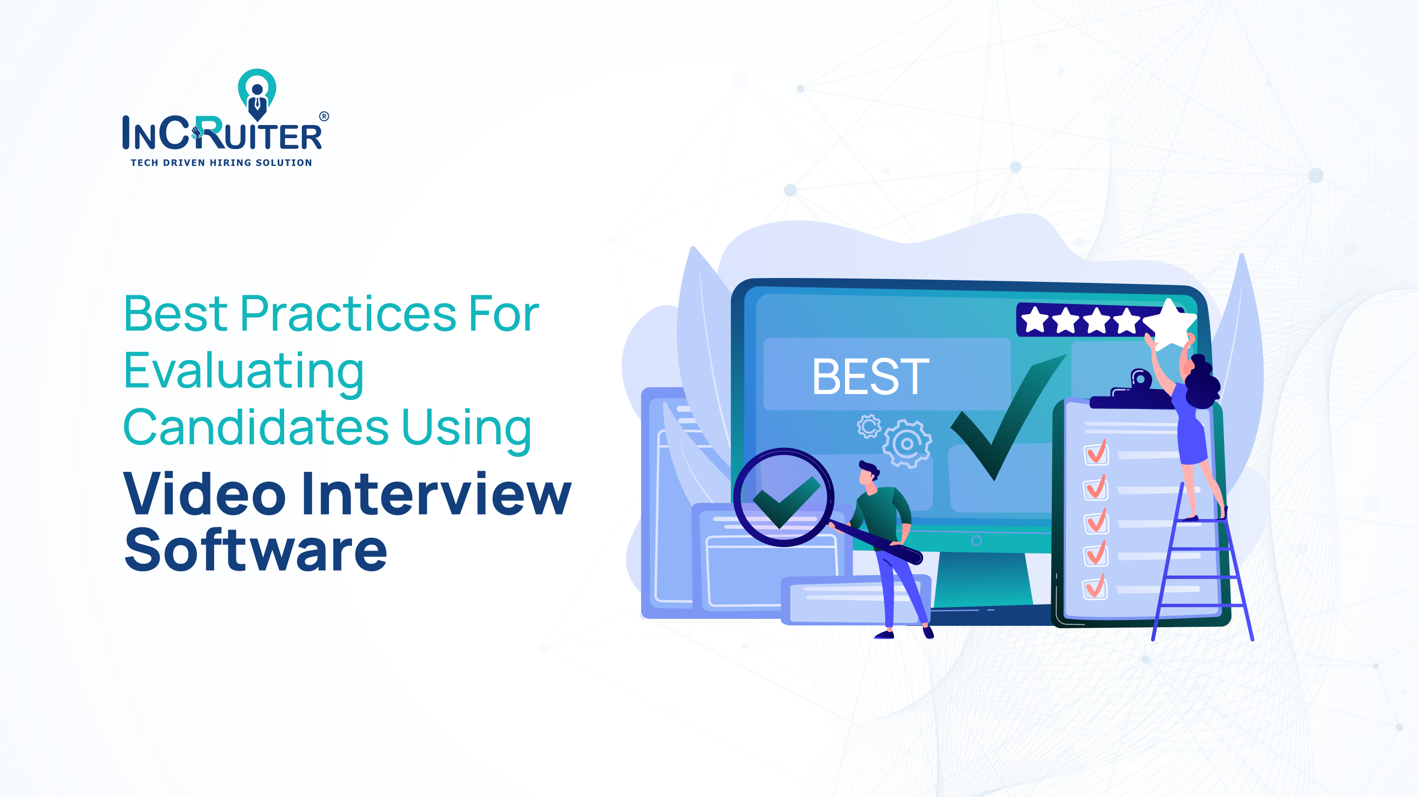 Practices for Evaluating Candidates Using Video Interview Software Practices for Evaluating Candidates Using Video Interview Software