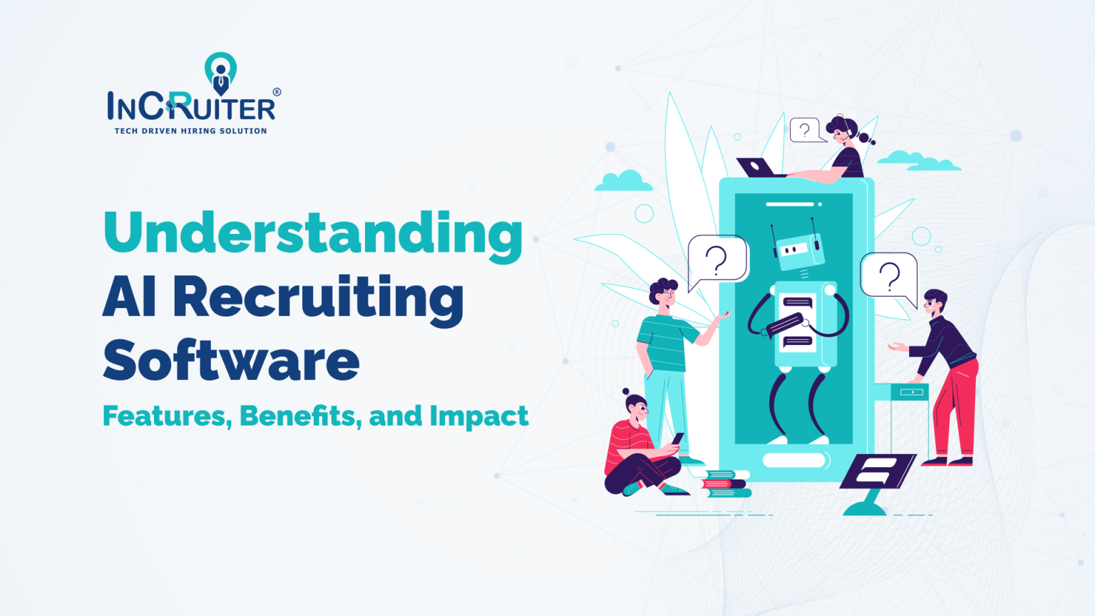 Understanding AI Recruiting Software