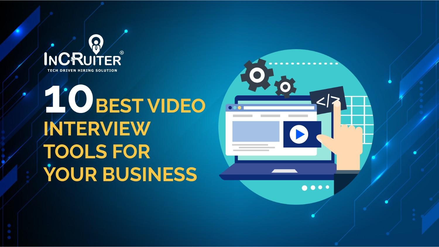 10 Best Video Interview Tools for Your Business