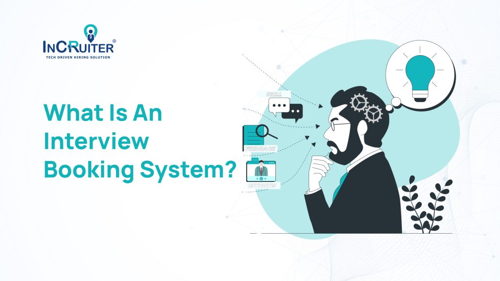 What Is An Interview Booking System?