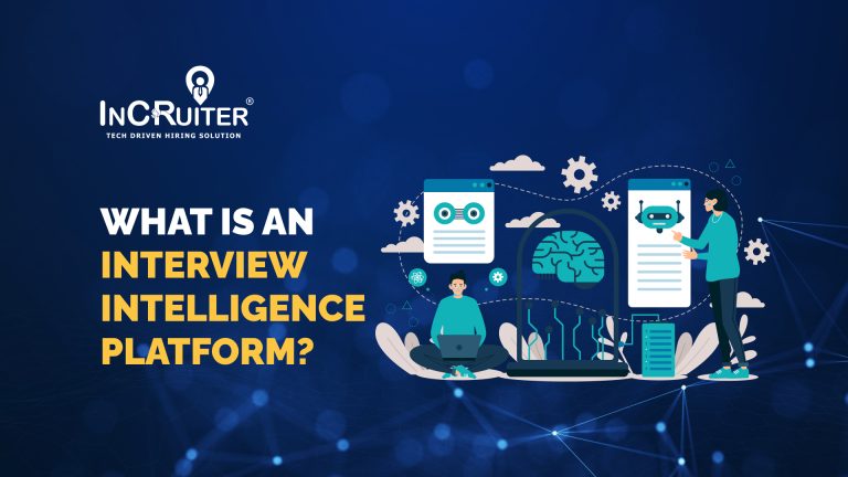 Role of Interview Intelligence Platforms in Candidate Experience