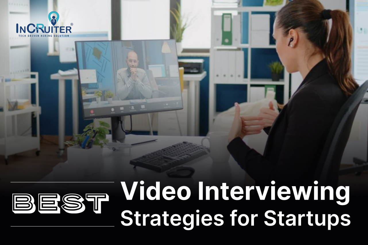 Video Interviewing: Cost-Effective Hiring Solutions for Startups