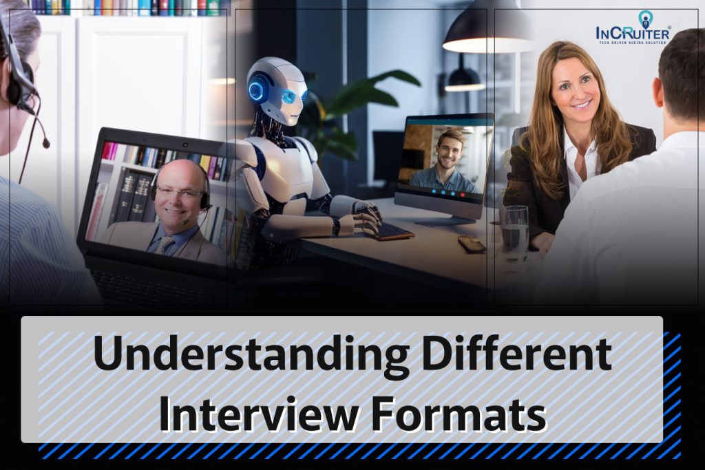 How to Choose the Best Interview Format for Your Hiring Needs?