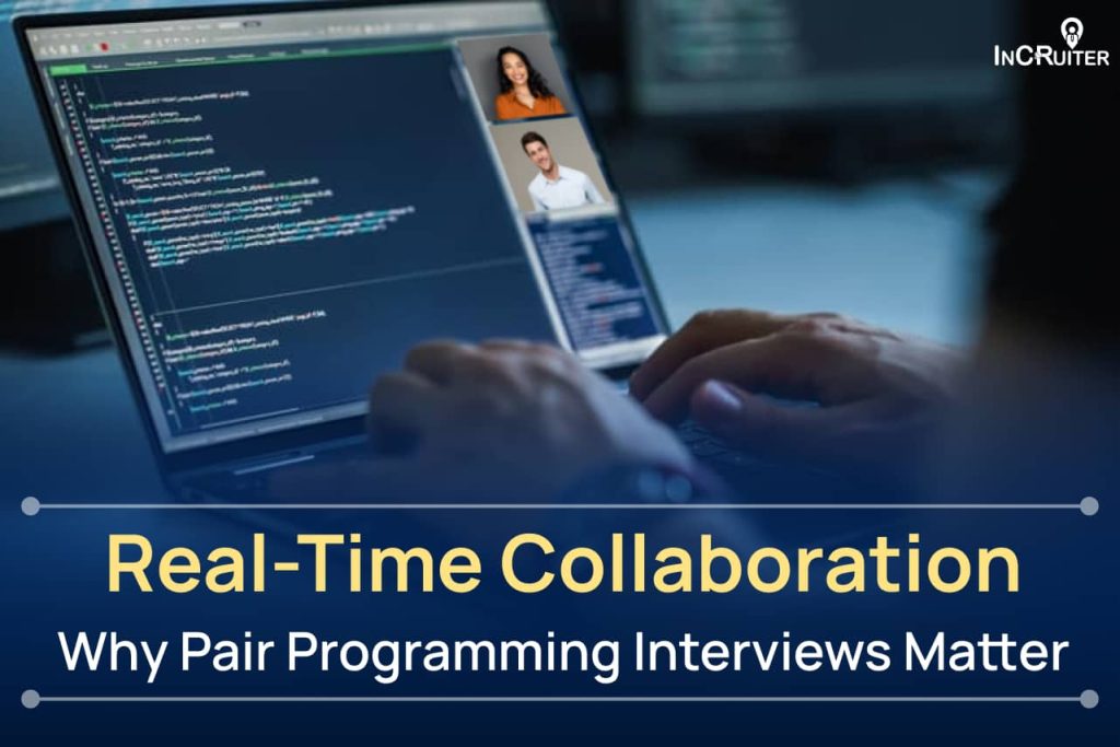 Pair Programming Interviews: A New Standard in Tech Hiring
