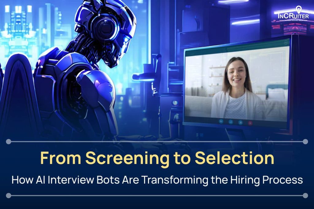 How AI Interview Bots Are Transforming Hiring Process