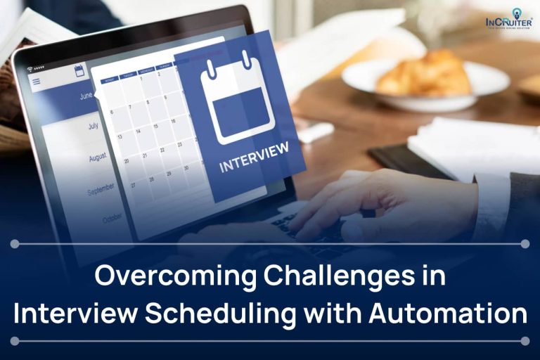 Overcoming Challenges in Interview Scheduling with Automation
