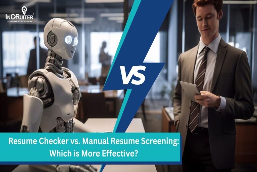 Resume Checker vs. Manual Resume Screening - What’s Better?