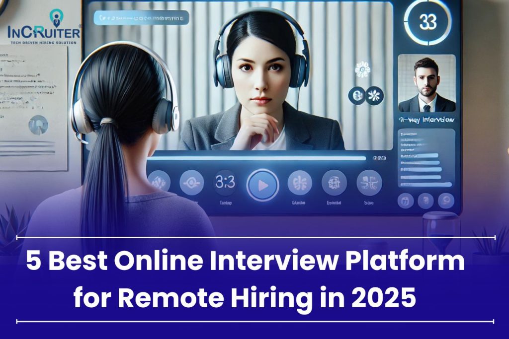5 Best Online Interview Platform to Hire Remotely in 2025